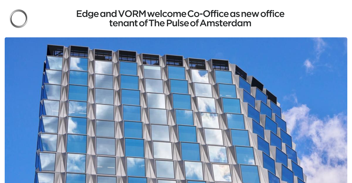 Edge | Edge and VORM welcome Co-Office as new office tenant of The ...