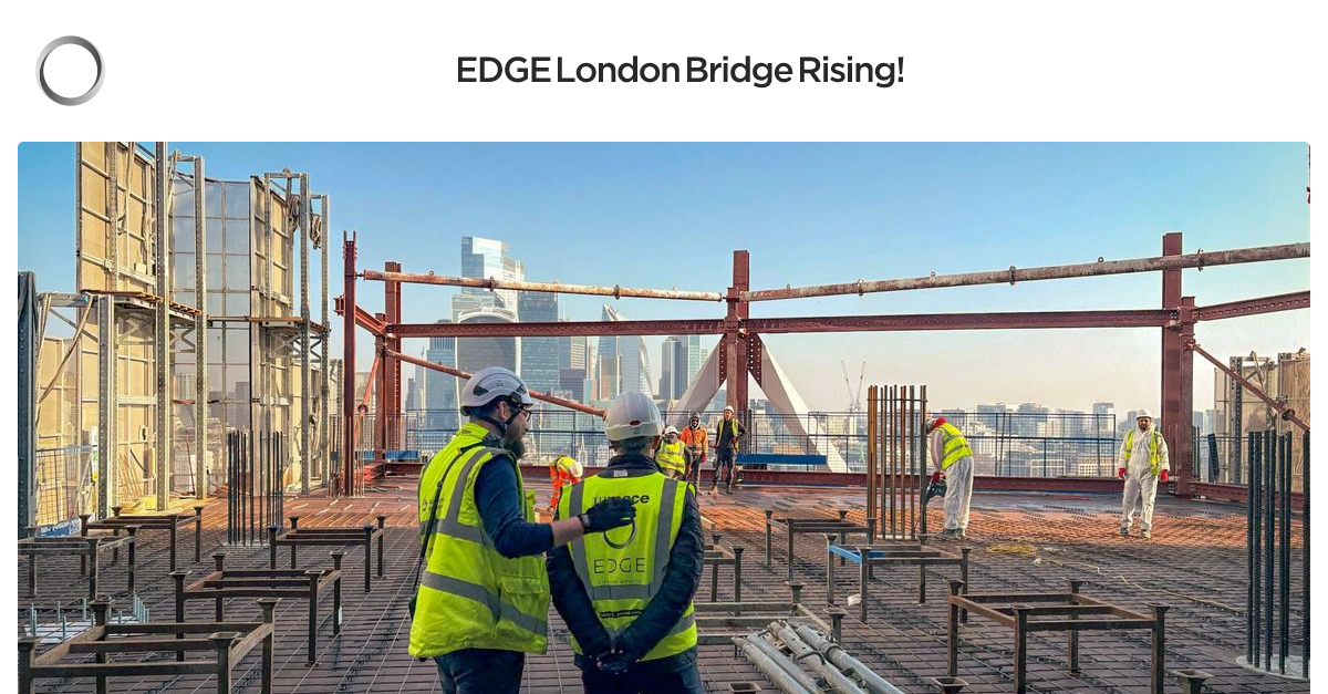 Edge | EDGE London Bridge Rising!